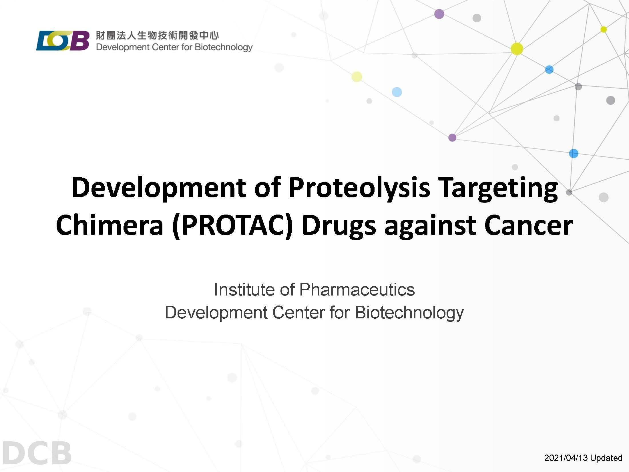 Development of Proteolysis Targeting Chimera (PROTAC) drugs against ...
