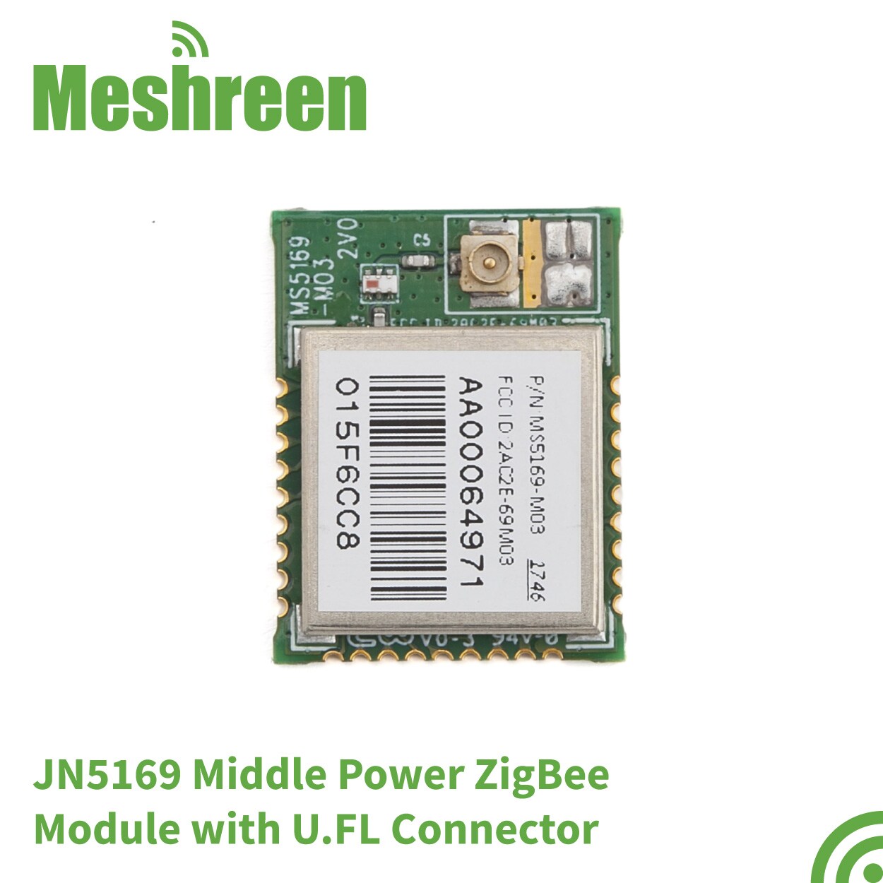 Meshreen® JN5169 Middle Power ZigBee Module with U.FL Connector, RF ...