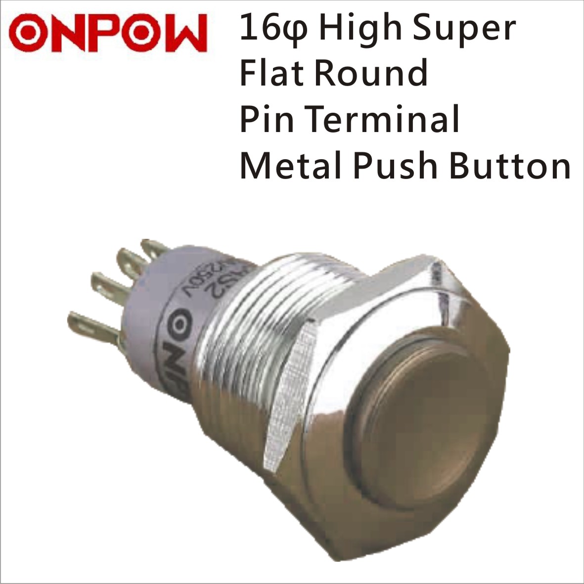 ONPOW 16mm Metal Push Button Switch High Super Flat Round Pin Terminal ...